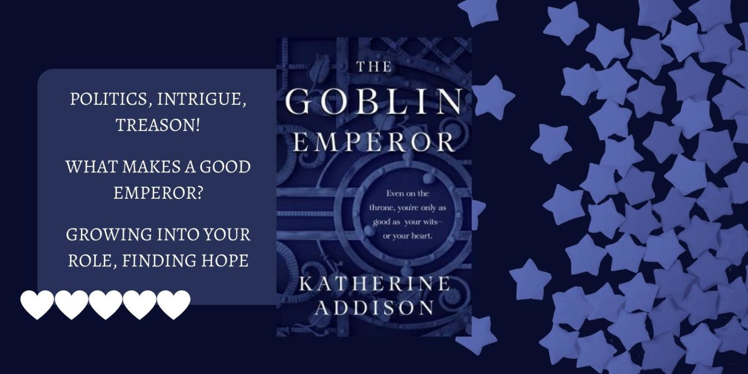 Finest Fantasy: The Goblin Emperor by Katherine Addison - RikeRandom